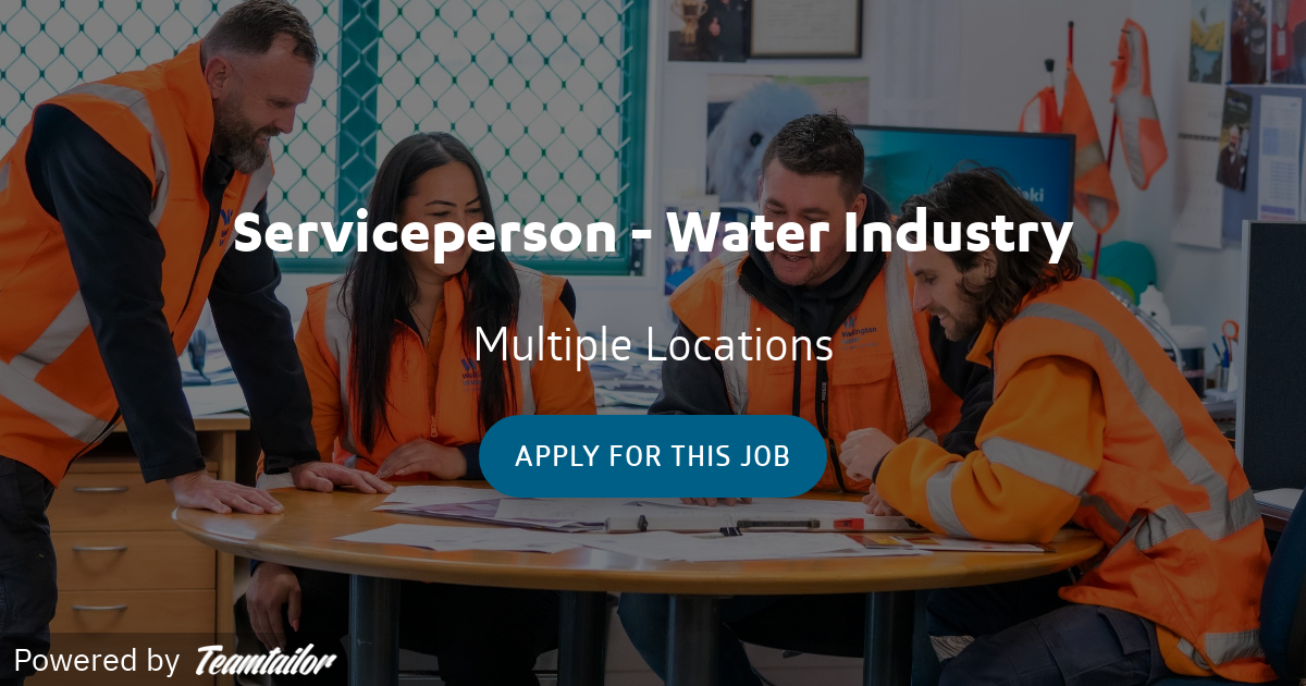 Serviceperson - Water Industry - Wellington Water