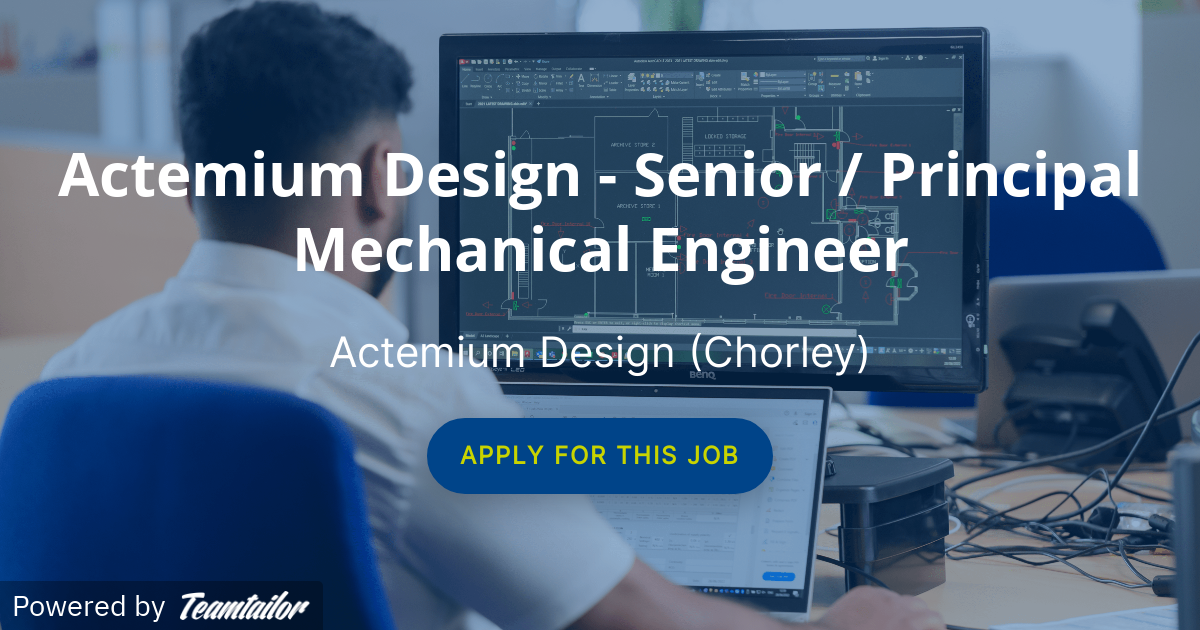 Actemium Design - Senior / Principal Mechanical Engineer - Actemium UK
