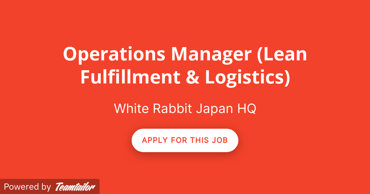 Operations Manager (Lean Fulfillment & Logistics) - White Rabbit Japan