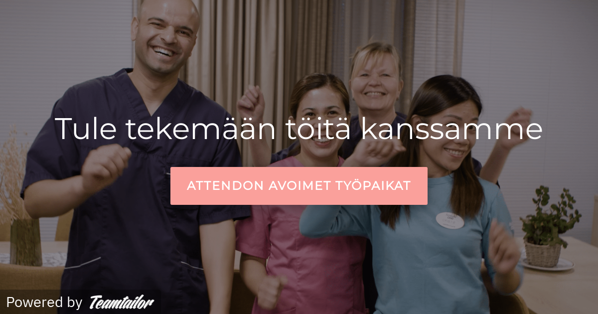 Tule tekemään töitä kanssamme - Attendo Oy