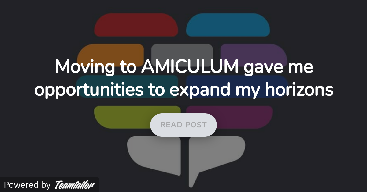 Moving to AMICULUM gave me opportunities to expand my horizons - Posts ...