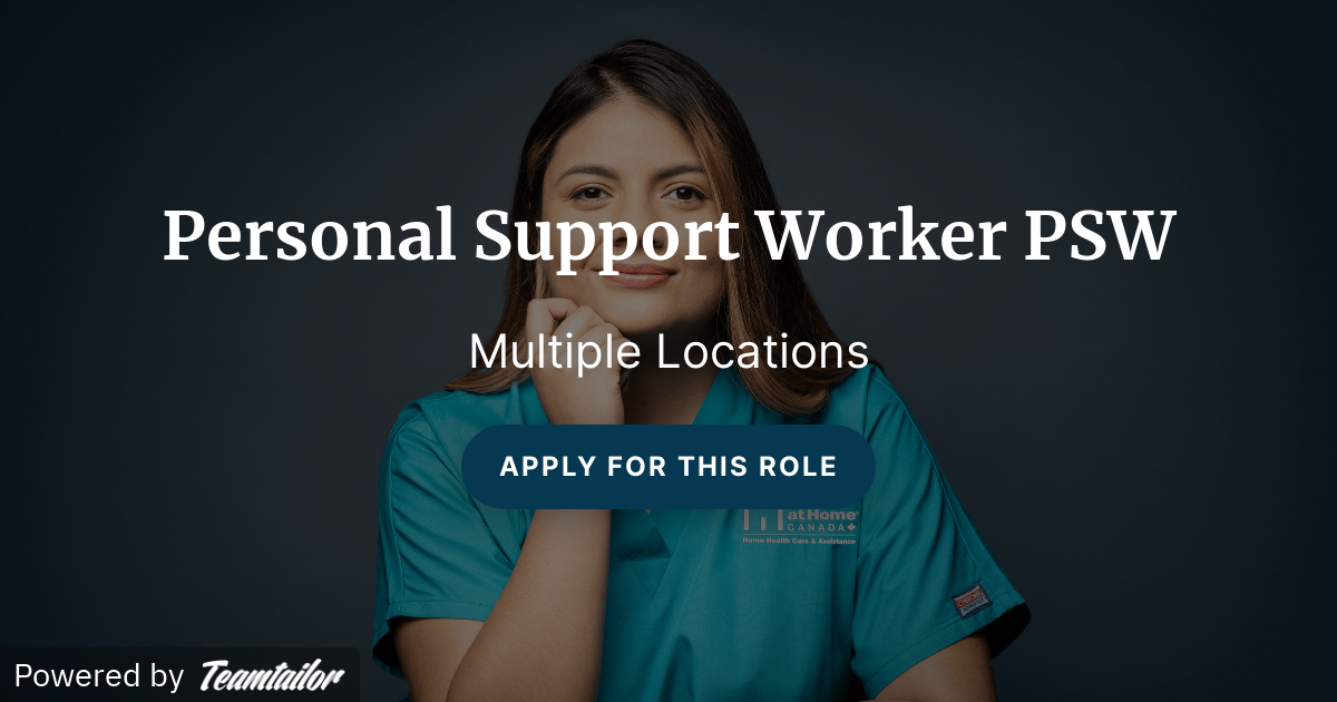 Personal Support Worker PSW - Right at Home Canada