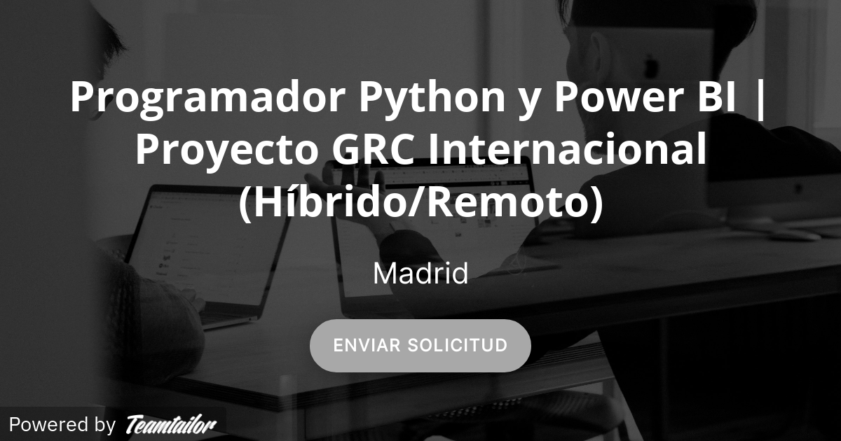 Programador Python y Power BI | Proyecto GRC Internacional (Híbrido ...