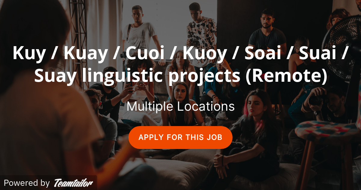 Kuy / Kuay / Cuoi / Kuoy / Soai / Suai / Suay linguistic projects (Remote) - Sigma Group