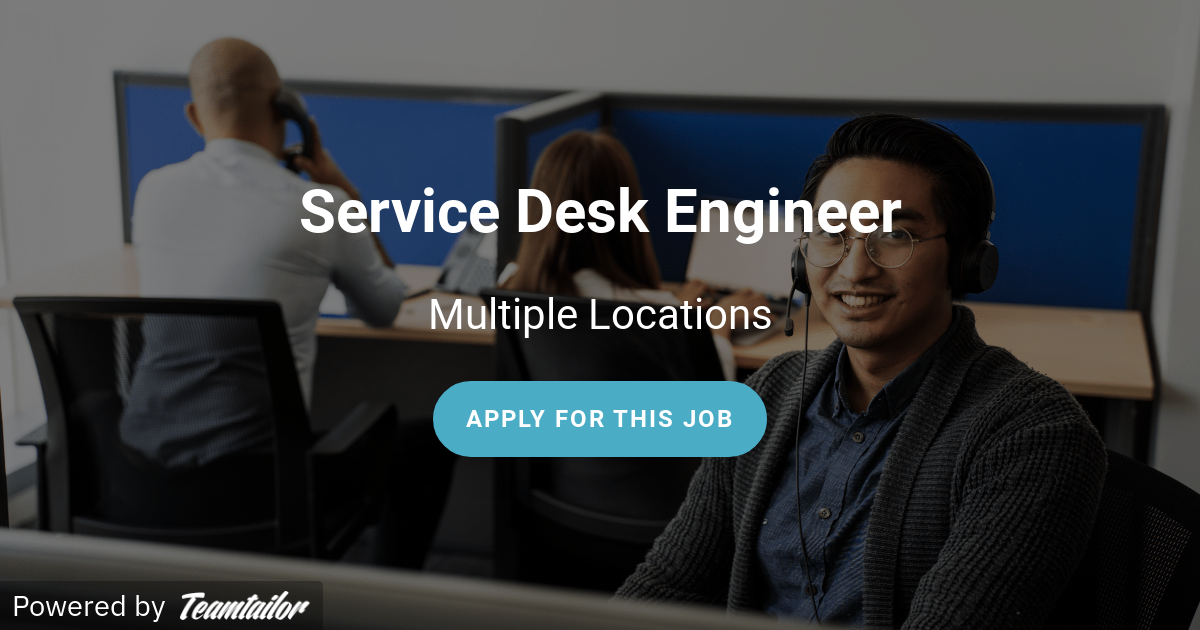 Service Desk Engineer - Satellite Office