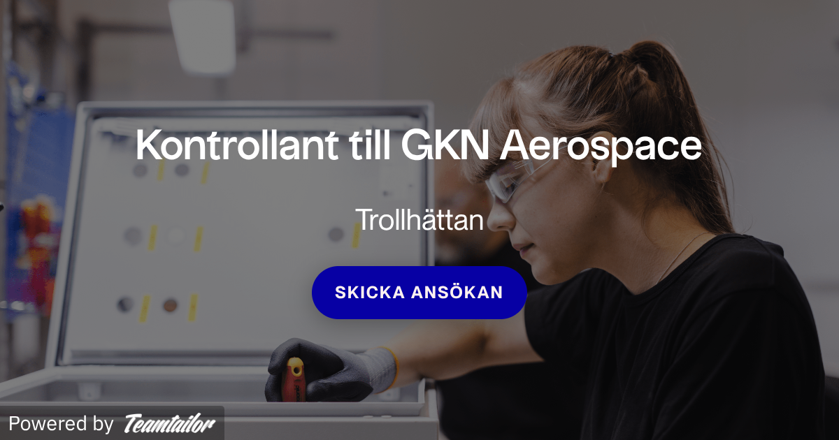 Kontrollant till GKN Aerospace - Skill Rekrytering & Bemanning AB
