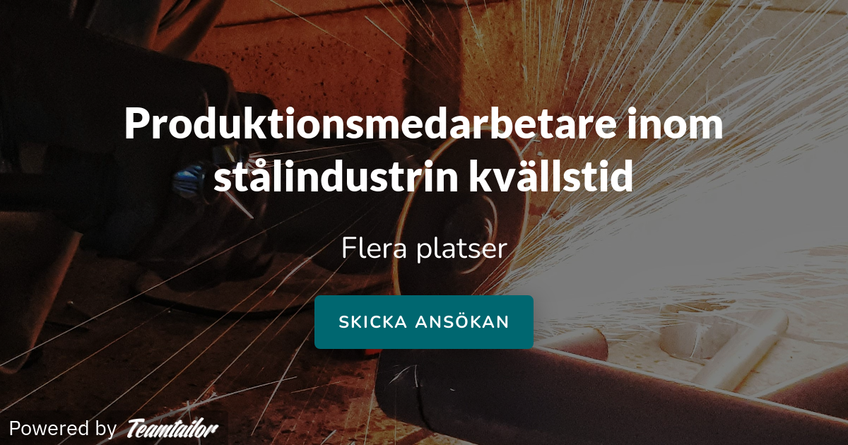 Produktionsmedarbetare inom stålindustrin kvällstid - Submit Bemanning
