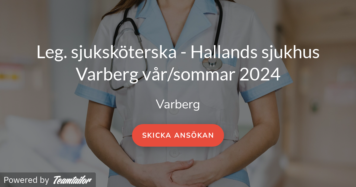 Leg. sjuksköterska - Hallands sjukhus Varberg vår/sommar 2024 - Big Care