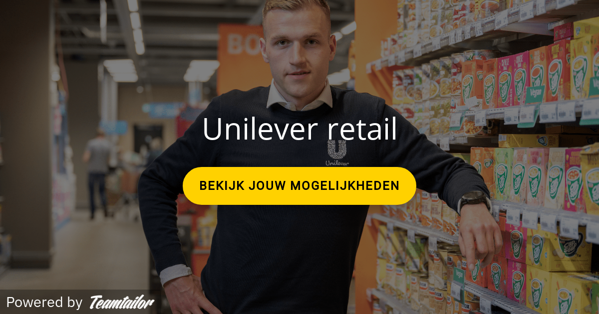 Werken voor Unilever Retail - Winkel Accountmanager - Smollan Netherlands