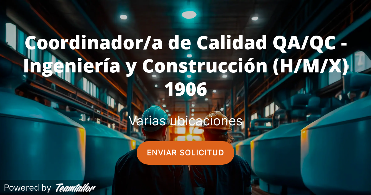 Coordinador/a de Calidad QA/QC - Ingeniería y Construcción (H/M/X) 1906 ...