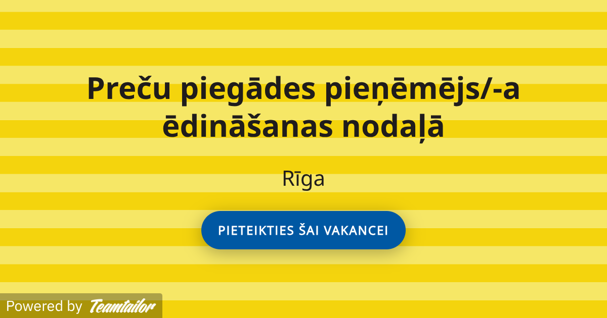 Preču piegādes pieņēmējs/-a ēdināšanas nodaļā - IKEA Latvija