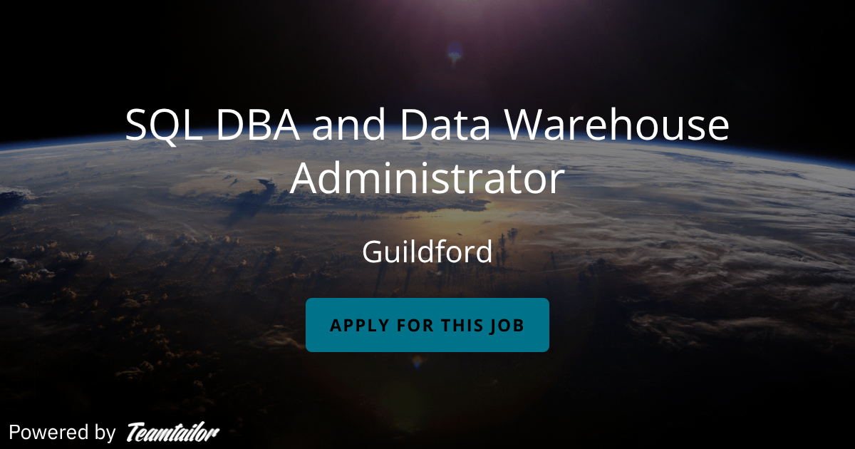 SQL DBA and Data Warehouse Administrator - Surrey Satellite Technology Ltd.