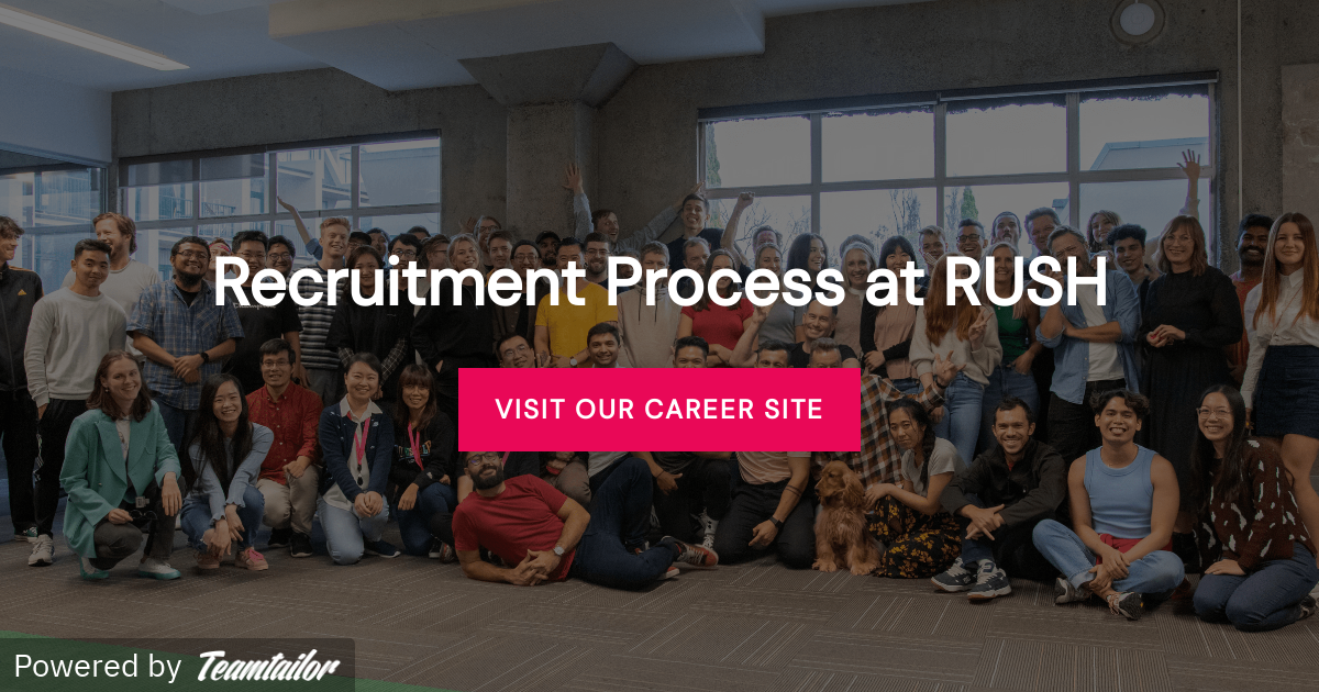 Recruitment Process at RUSH - RUSH