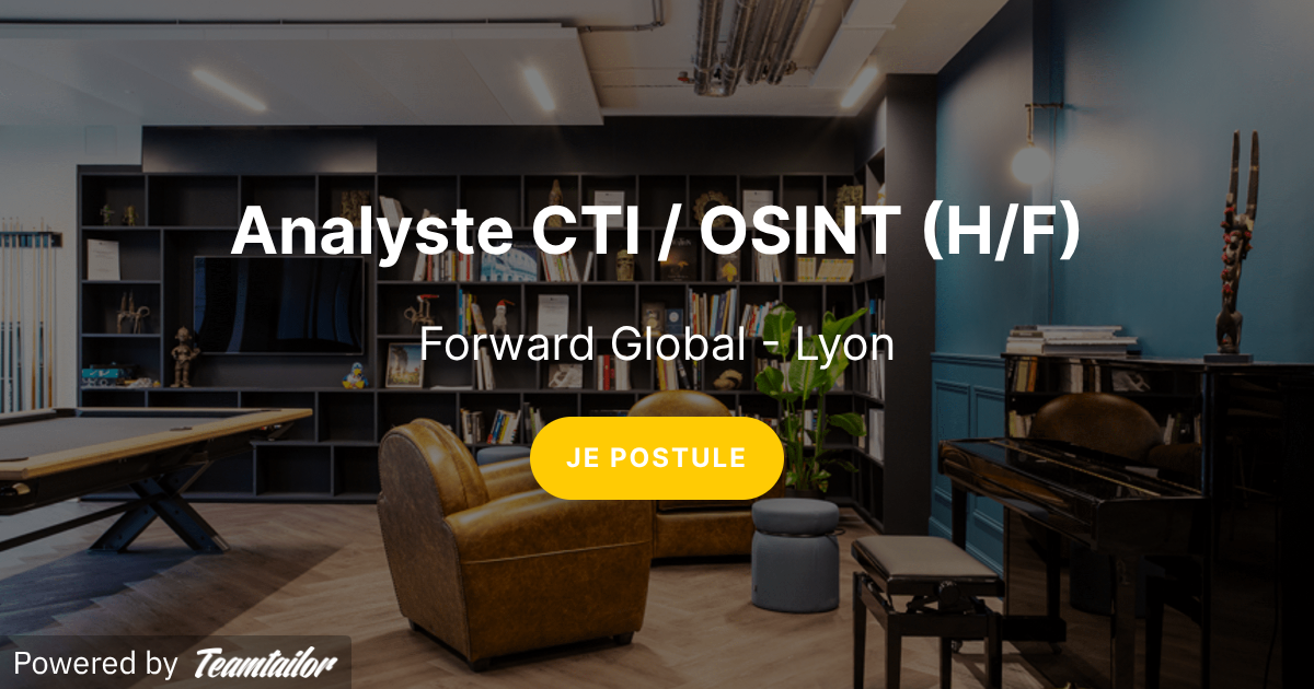 Analyste CTI / OSINT (H/F) - Forward Global