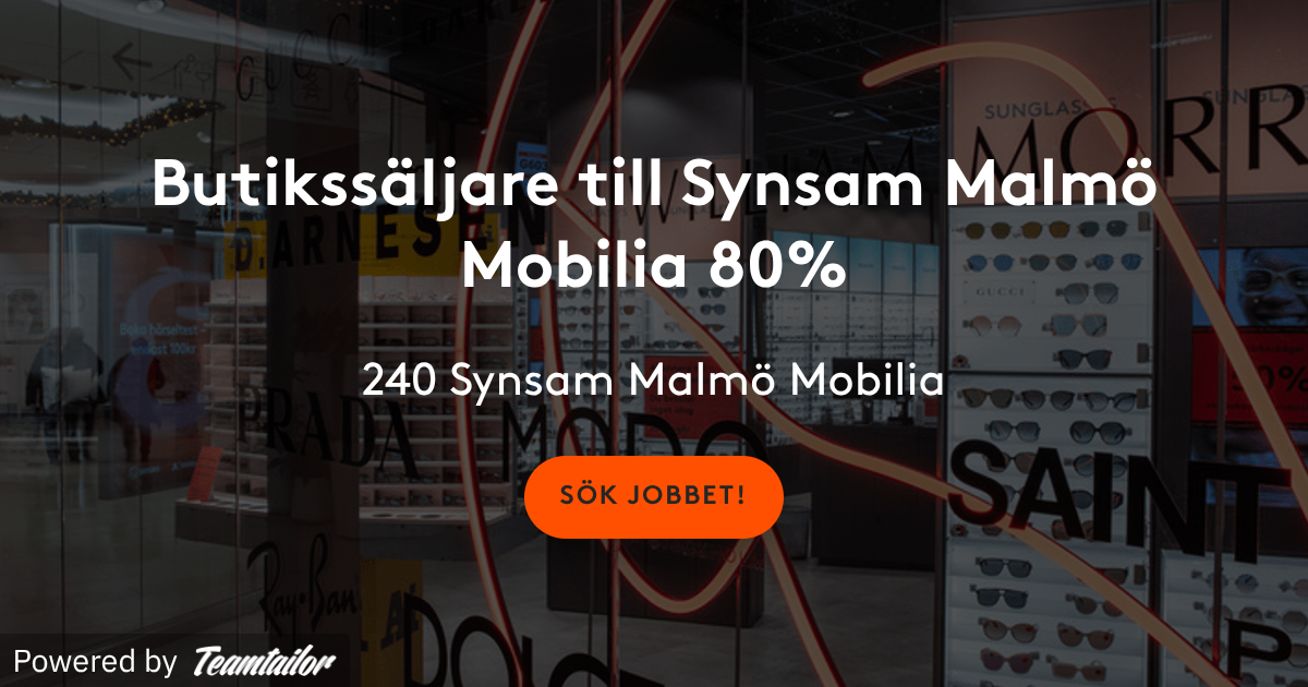 Butikssäljare till Synsam Malmö Mobilia 80% - Synsam Group Sverige