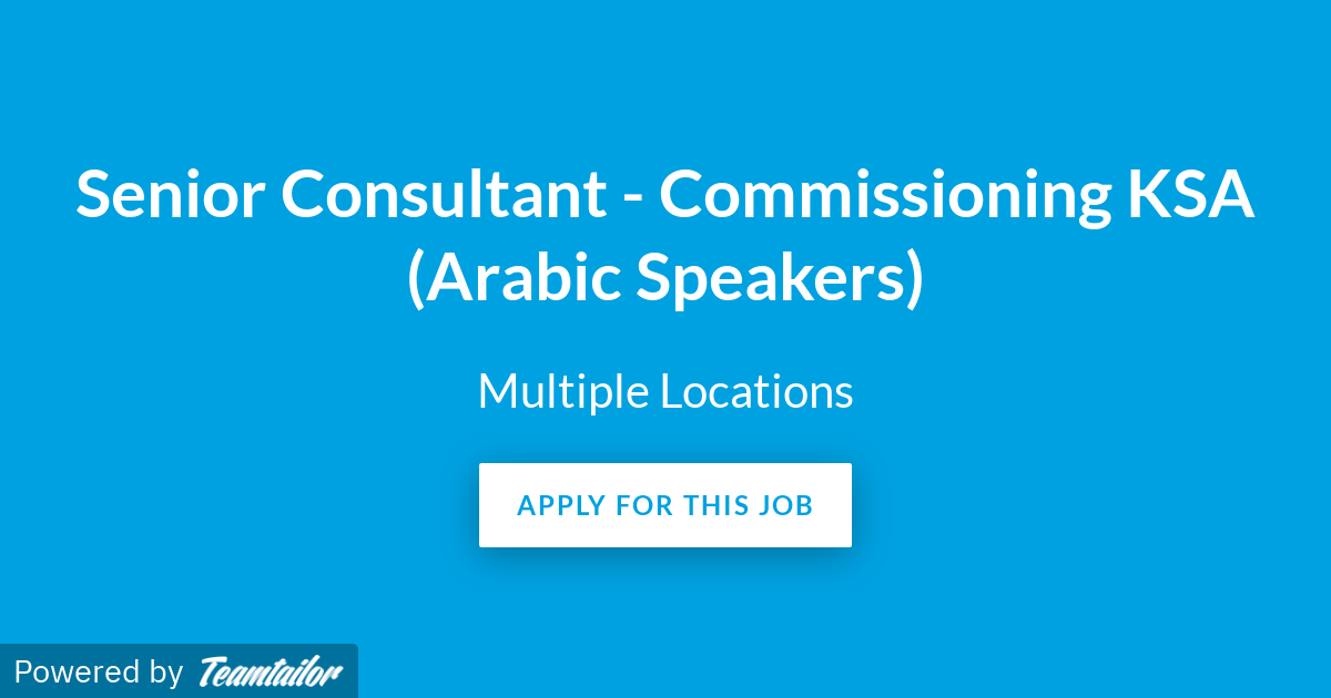 Senior Consultant - Commissioning KSA (Arabic Speakers) - Alpin Limited