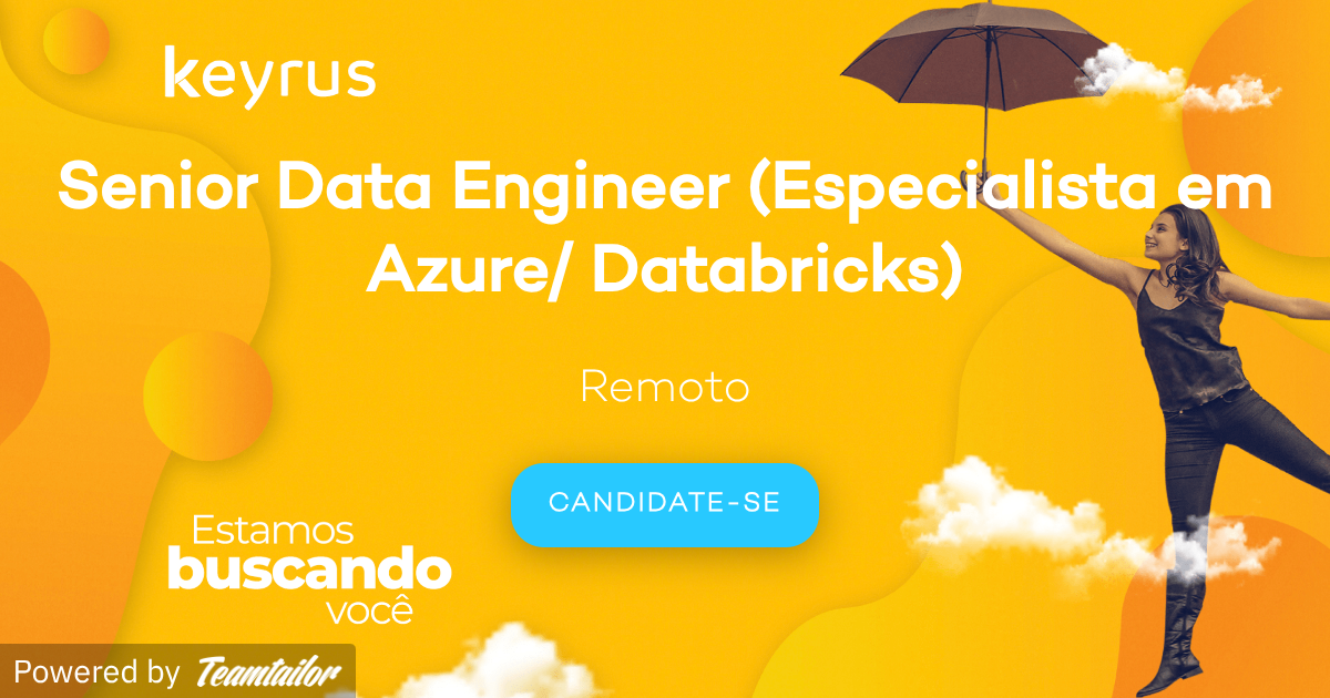 Senior Data Engineer (Especialista em Azure/ Databricks) - Keyrus Brazil