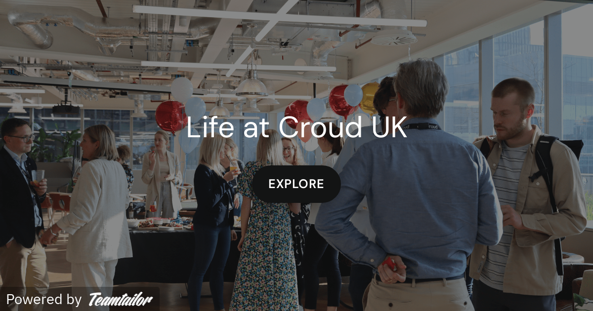 Life at Croud UK - Croud