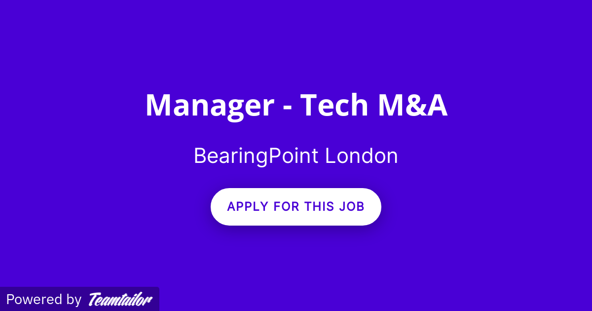 Manager - Tech M&A - BearingPoint United Kingdom