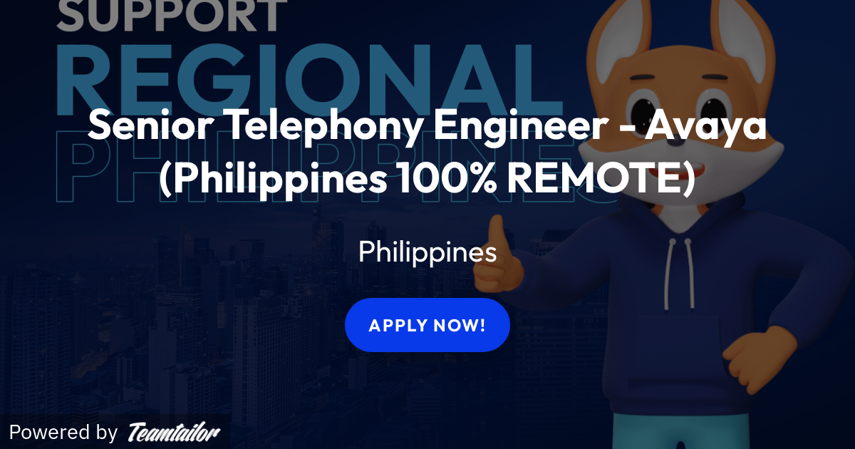 Senior Telephony Engineer - Avaya (Philippines 100% REMOTE) - Full ...