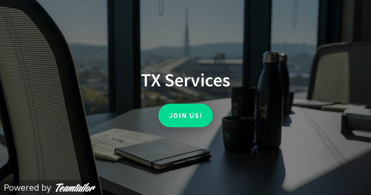 A unique place for work. - TX Services