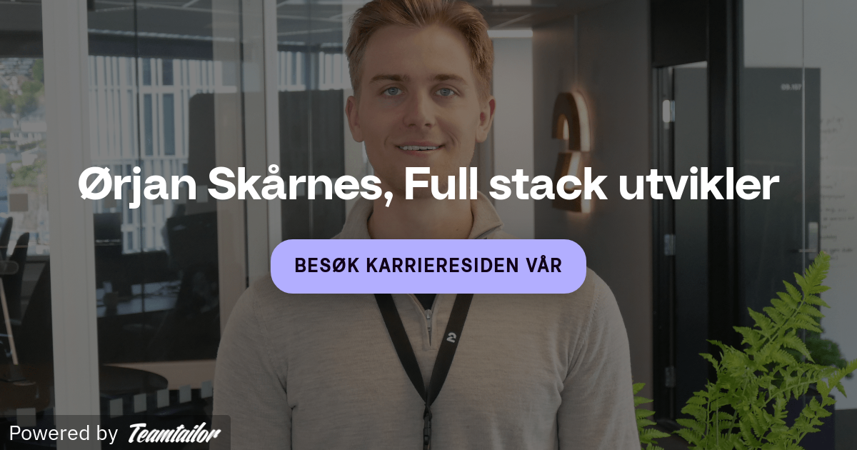 Ørjan Skårnes, Full stack utvikler - TV 2