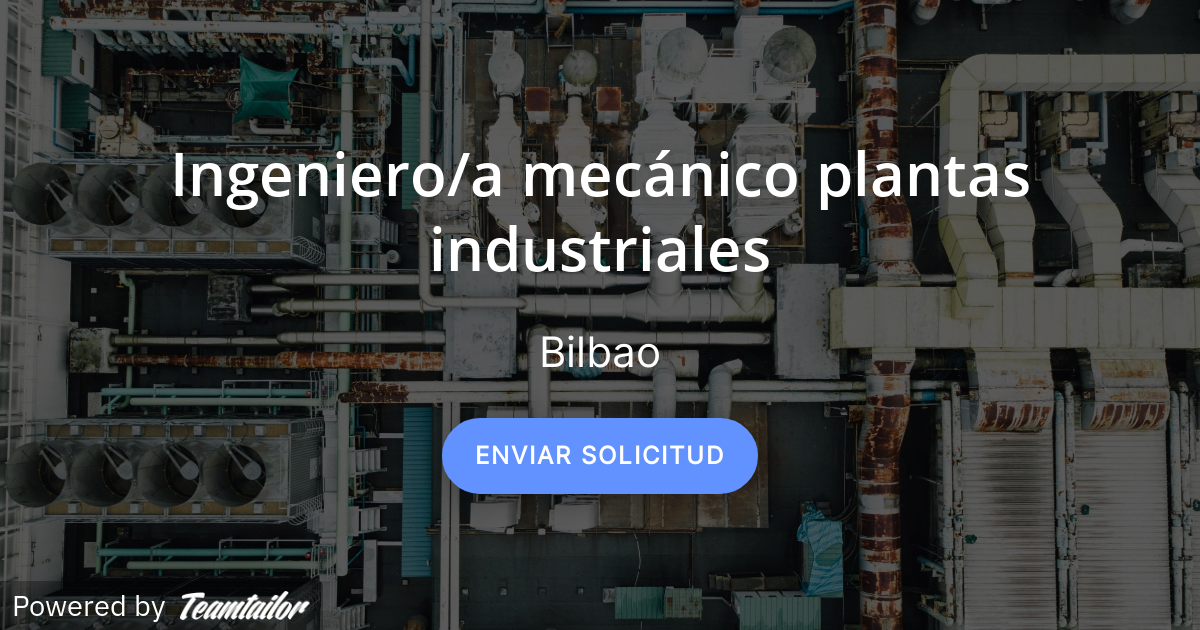 Ingeniero/a mecánico plantas industriales - RDT