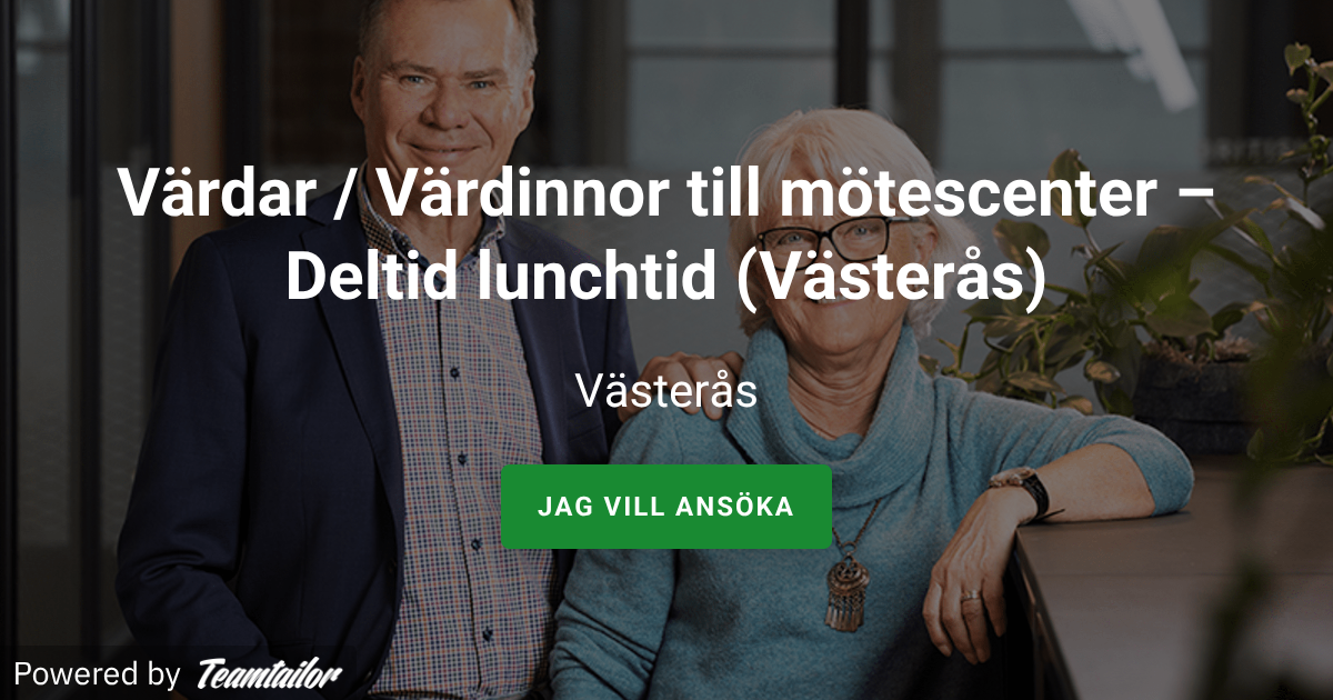 Värdar / Värdinnor till mötescenter – Deltid lunchtid (Västerås ...