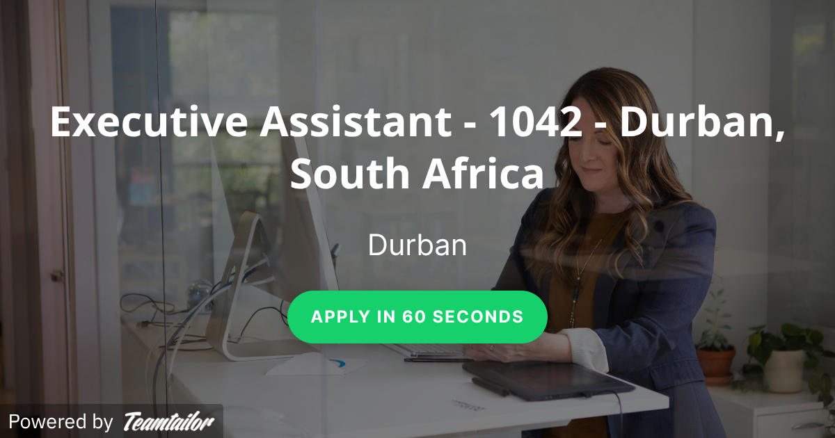 Executive Assistant - 1042 - Durban, South Africa - Bionic Talent