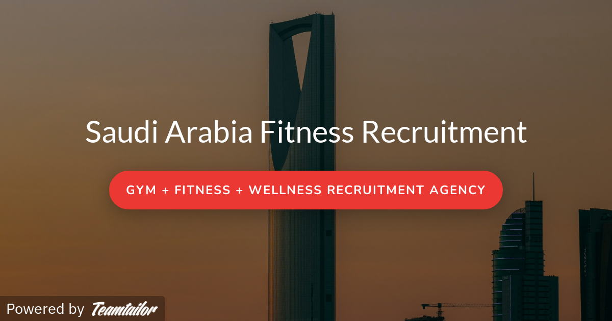 Fitness Recruitment Saudi Arabia - Love Recruitment International