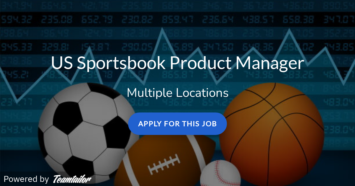 US Sportsbook Product Manager - Bluestorm Recruitment by Dazzle