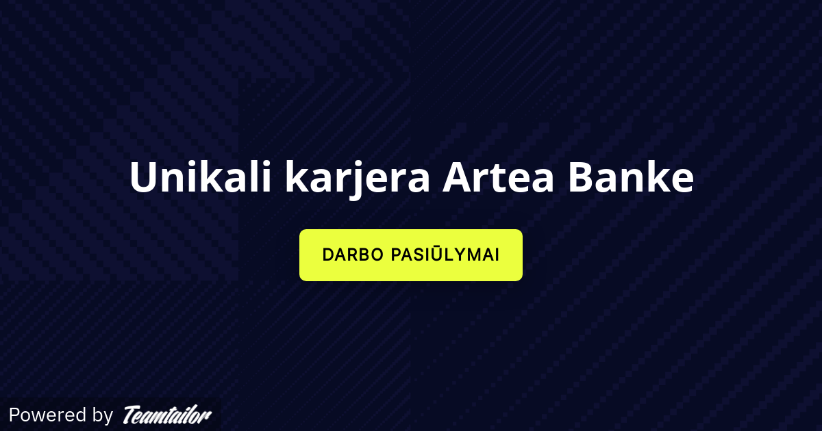 Unikali karjera - AB Artea bankas