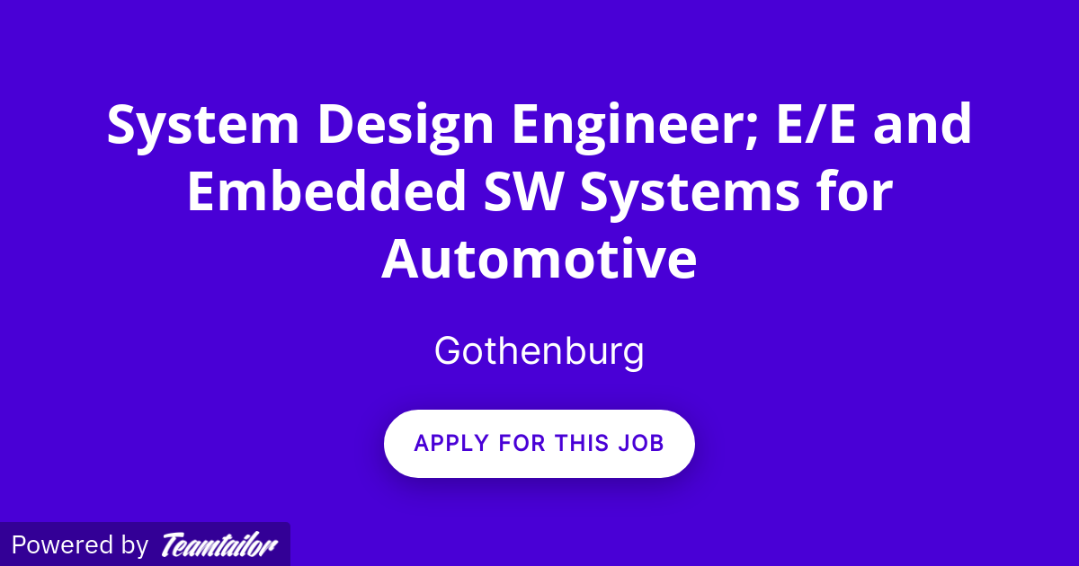 System Design Engineer; E/E and Embedded SW Systems for Automotive ...