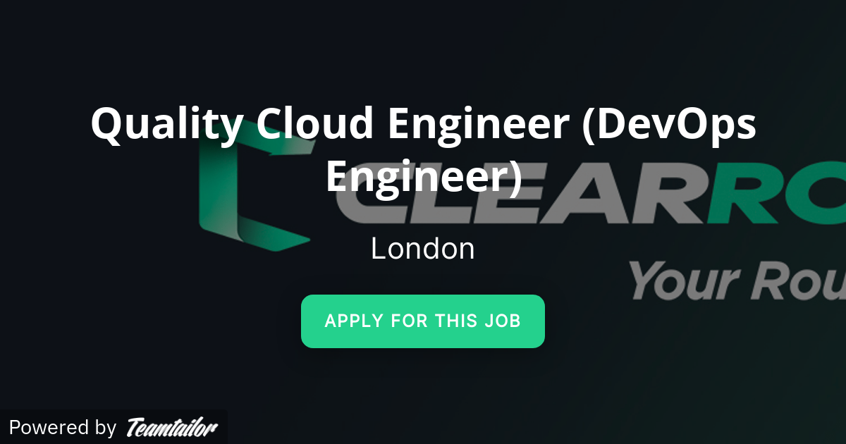 Quality Cloud Engineer (DevOps Engineer) - ClearRoute
