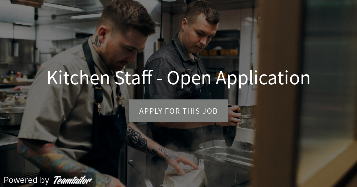 Kitchen Staff - Open Application - Olo Collection