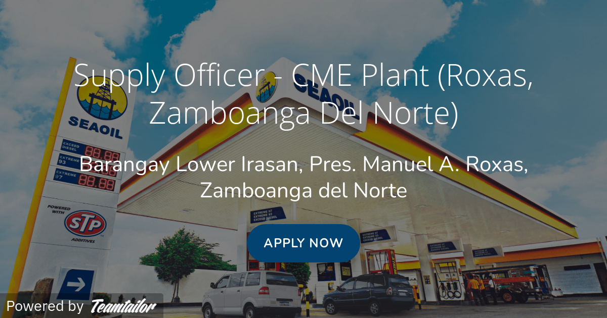 Supply Officer - CME Plant (Roxas, Zamboanga Del Norte) - SEAOIL ...