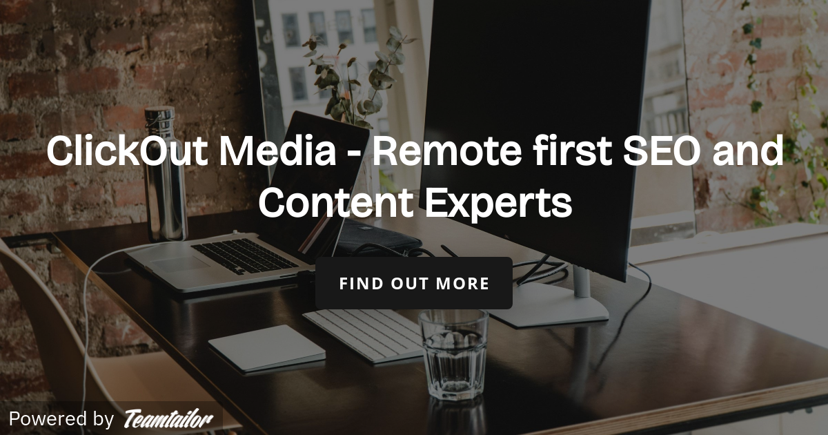ClickOut Media - remote first multi channel marketing. Connect for all our job opportunities ...