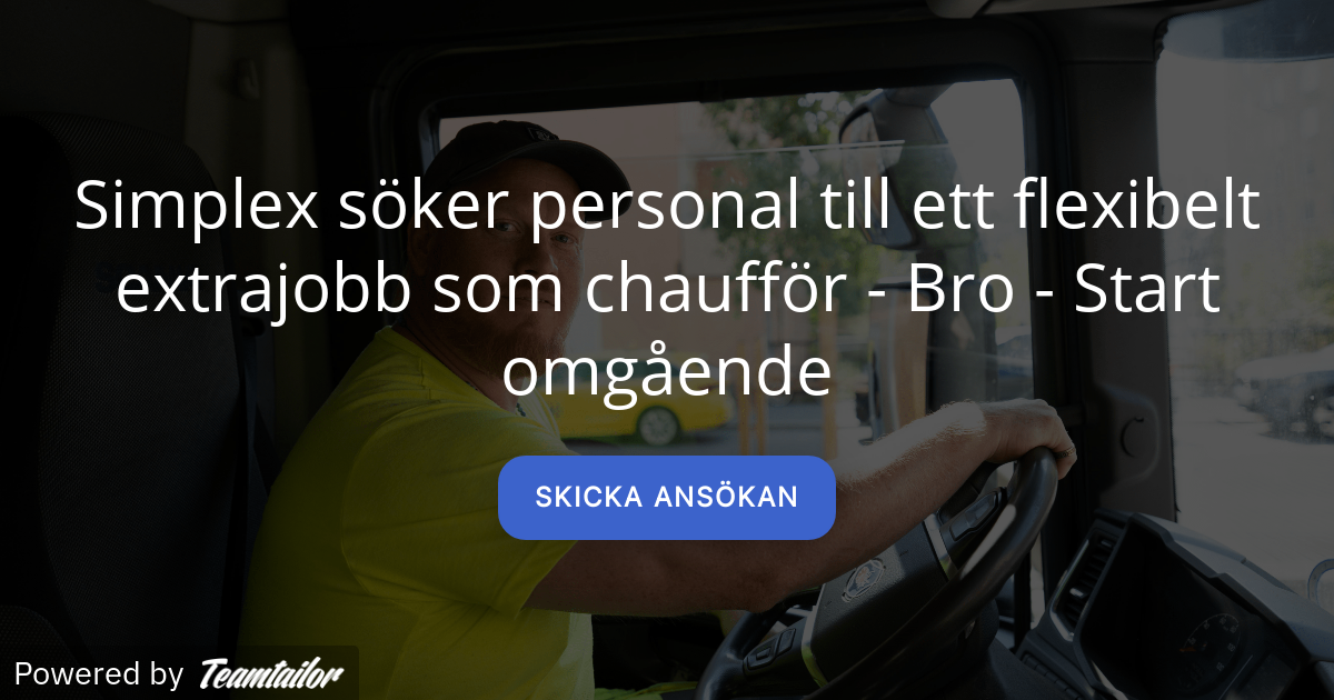 Simplex söker personal till ett flexibelt extrajobb som chaufför - Bro - Start omgående ...