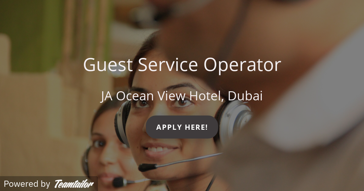 Guest Service Operator - JA Resorts & Hotels