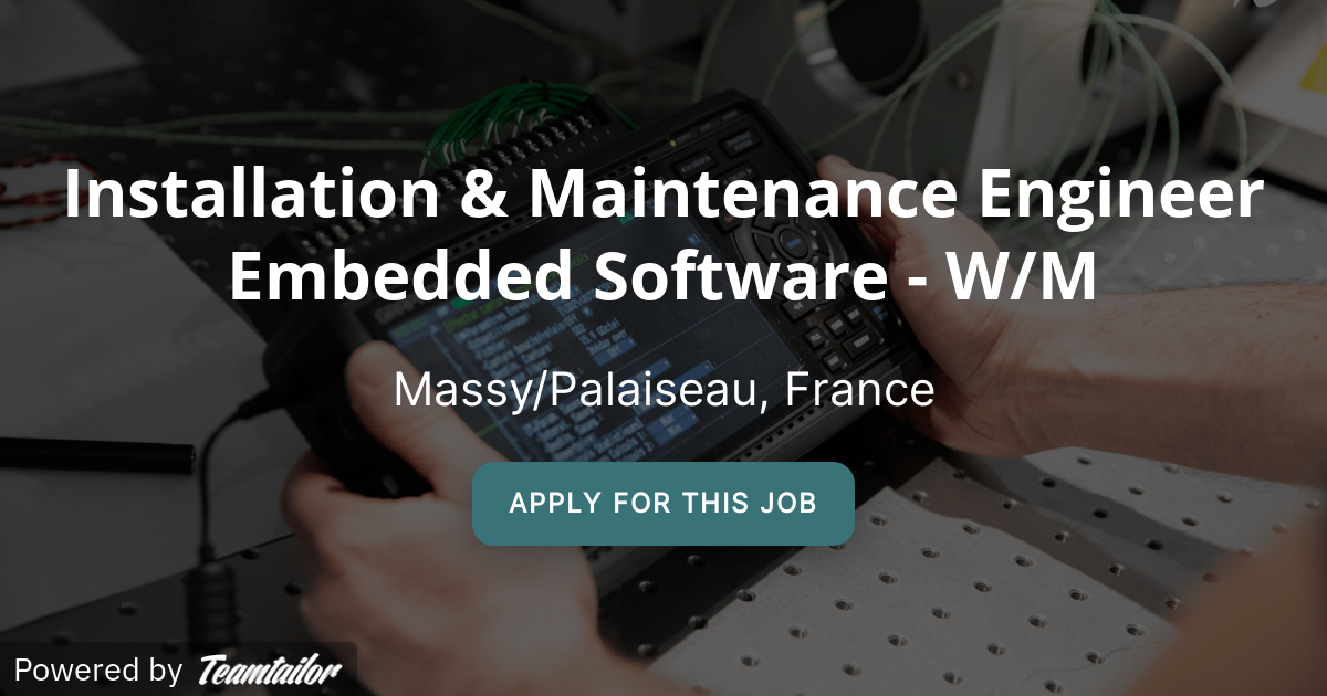 Installation & Maintenance Engineer Embedded Software - W/M - Pasqal