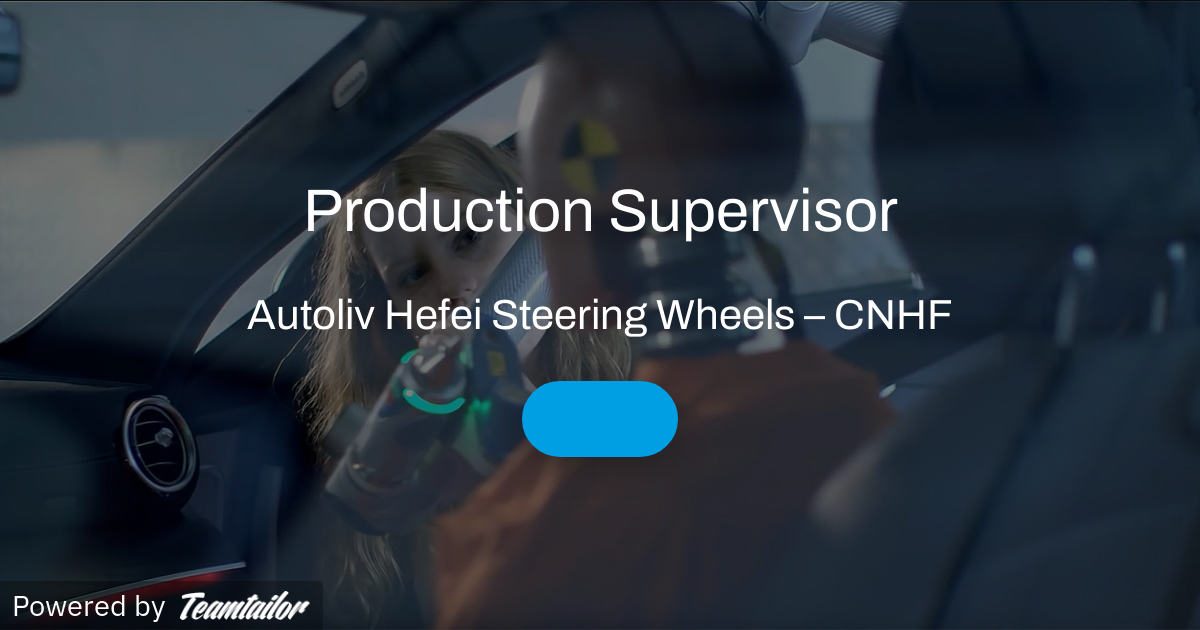 Production Supervisor - Autoliv China