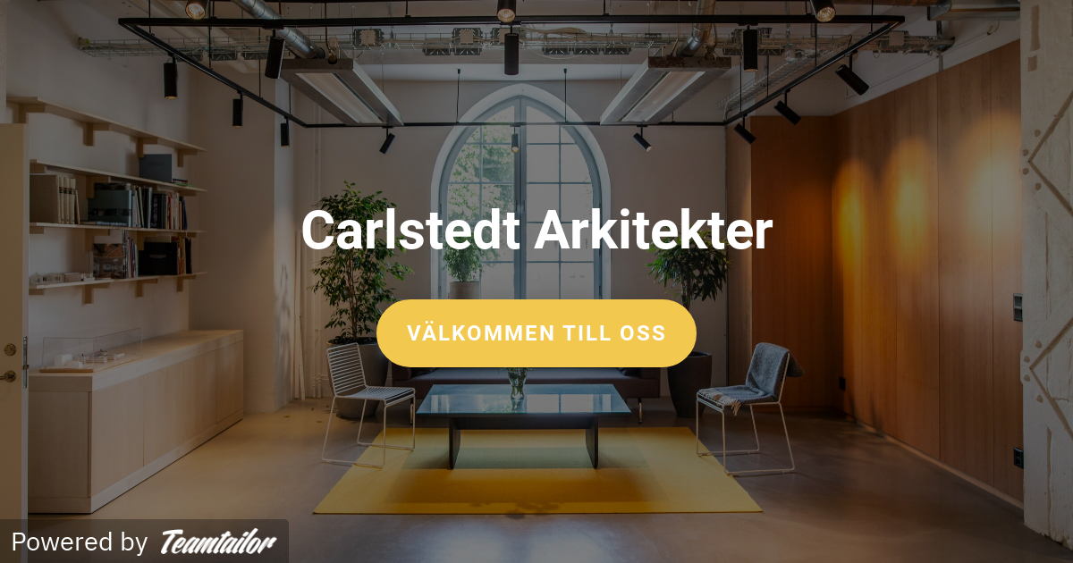 Jobba hos oss - Carlstedt Arkitekter