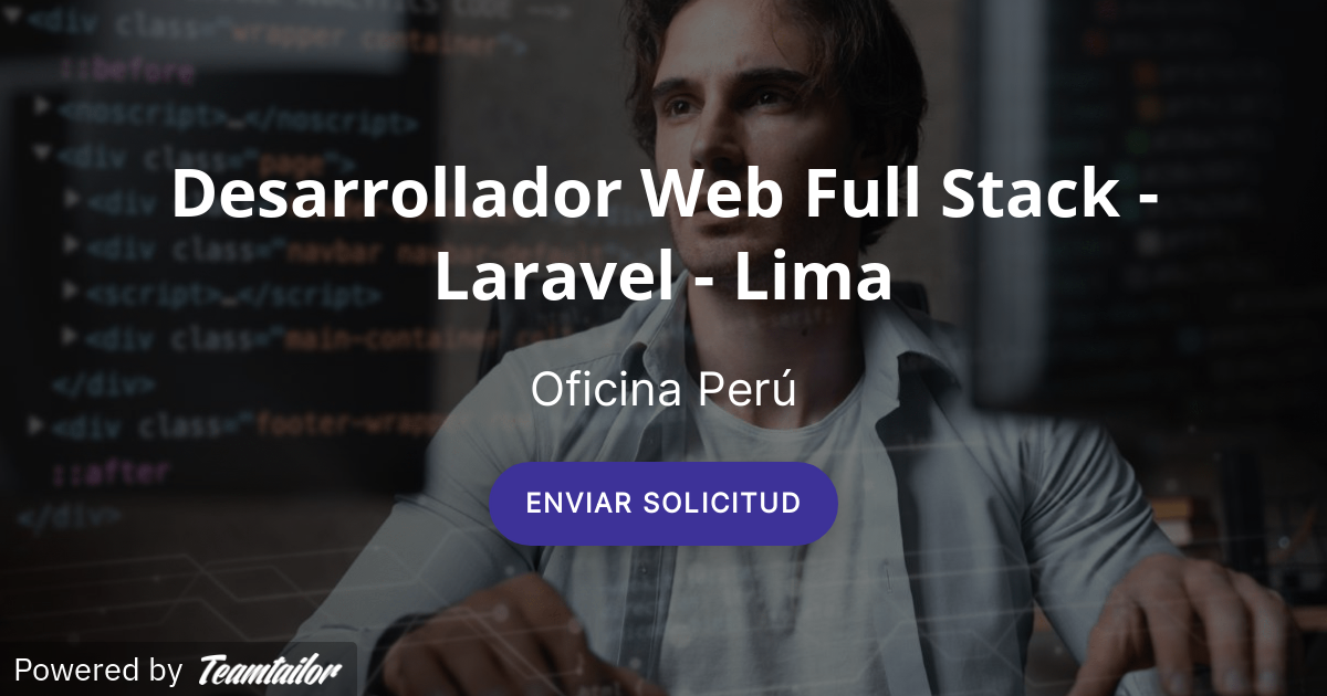 Desarrollador Web Full Stack - Laravel - Lima - SERVICIOS DE TELECOMUNICACIONES OLITEL LIMITADA