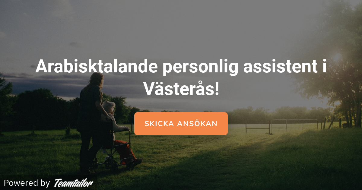 Arabisktalande personlig assistent i Västerås! - RTFL Care AB