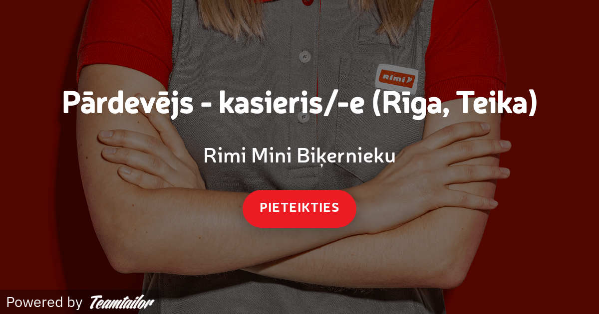Pārdevējs - kasieris/-e (Rīga, Teika) - Rimi Latvia
