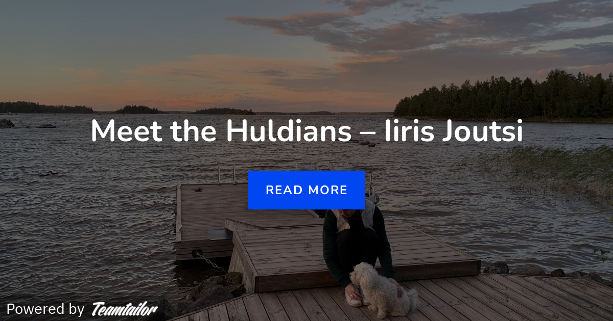 Meet the Huldians – Iiris Joutsi - Huld