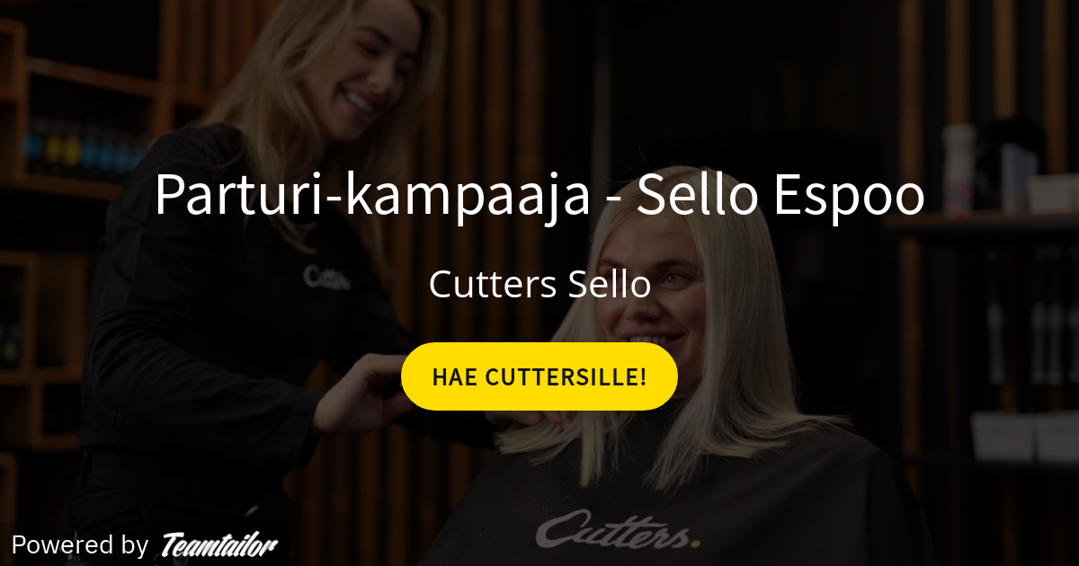 Parturi-kampaaja - Sello Espoo - Cutters Finland