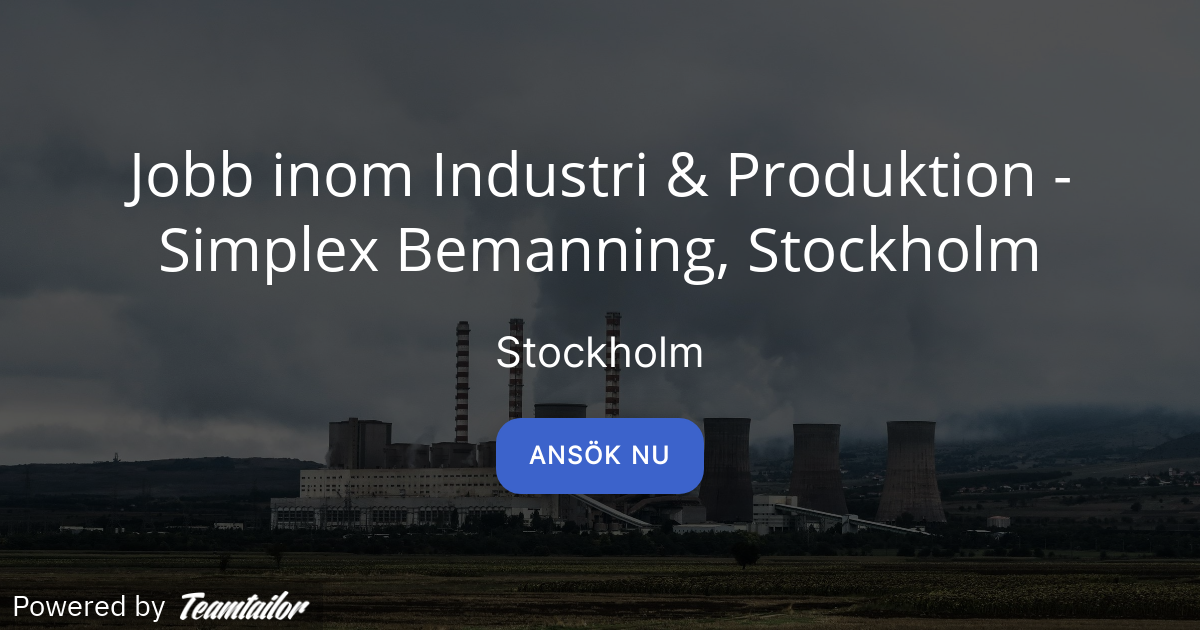 Jobb inom Industri & Produktion - Simplex Bemanning, Stockholm - Simplex Bemanning AB