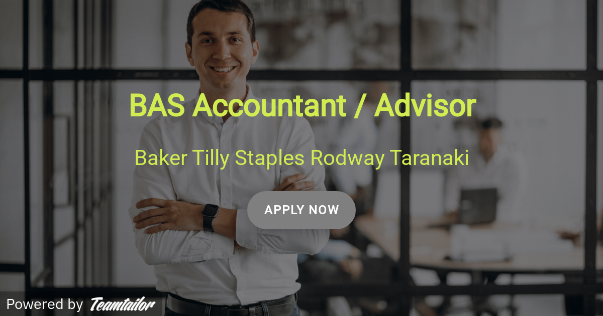 BAS Accountant / Advisor - Baker Tilly Staples Rodway