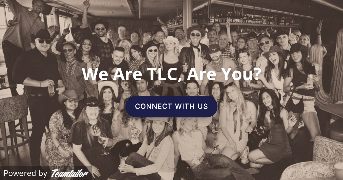WE ARE TLC, ARE YOU? - TLC Worldwide